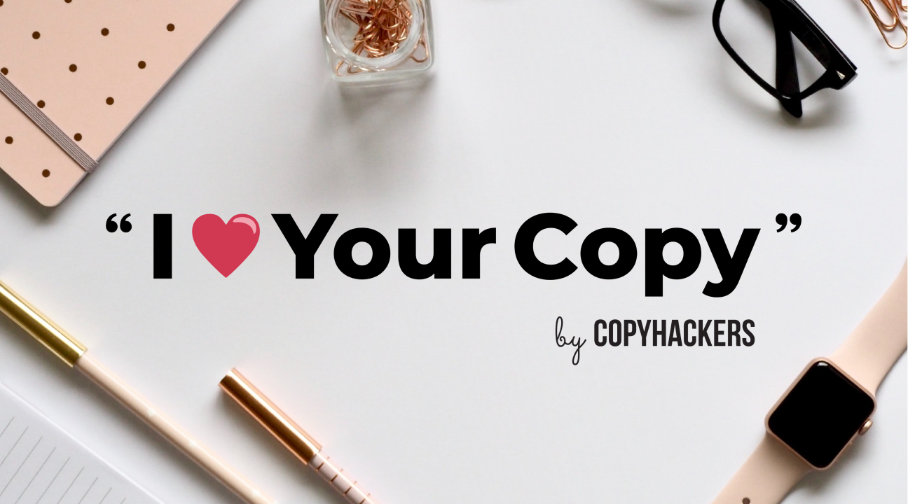 I Love Your Copy - Copy School by Copyhackers